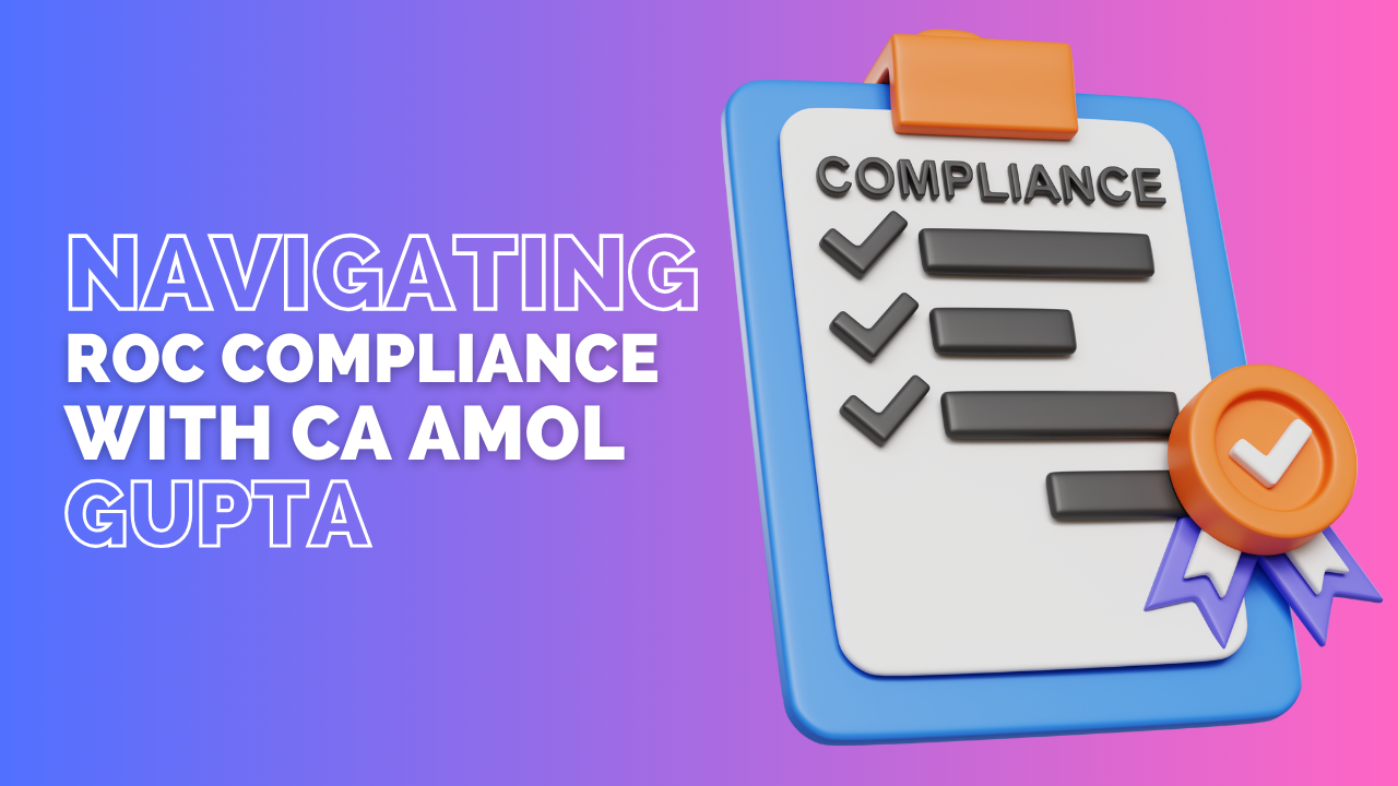 ROC Compliance - Ca Amol Gupta - Financial Excellence Partner ... ROC Compliance - Ca Amol Gupta - Financial Excellence Partner ...